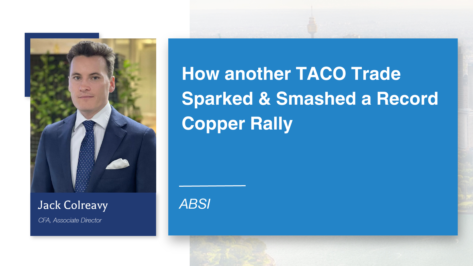 ABSI - How another TACO Trade Sparked & Smashed a Record Copper Rally