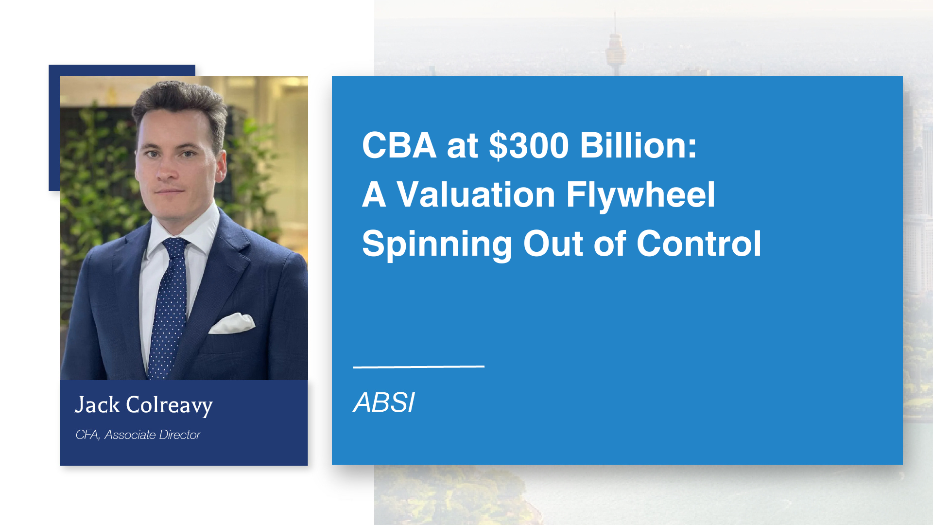 ABSI - CBA at $300 Billion: A Valuation Flywheel Spinning Out of Control