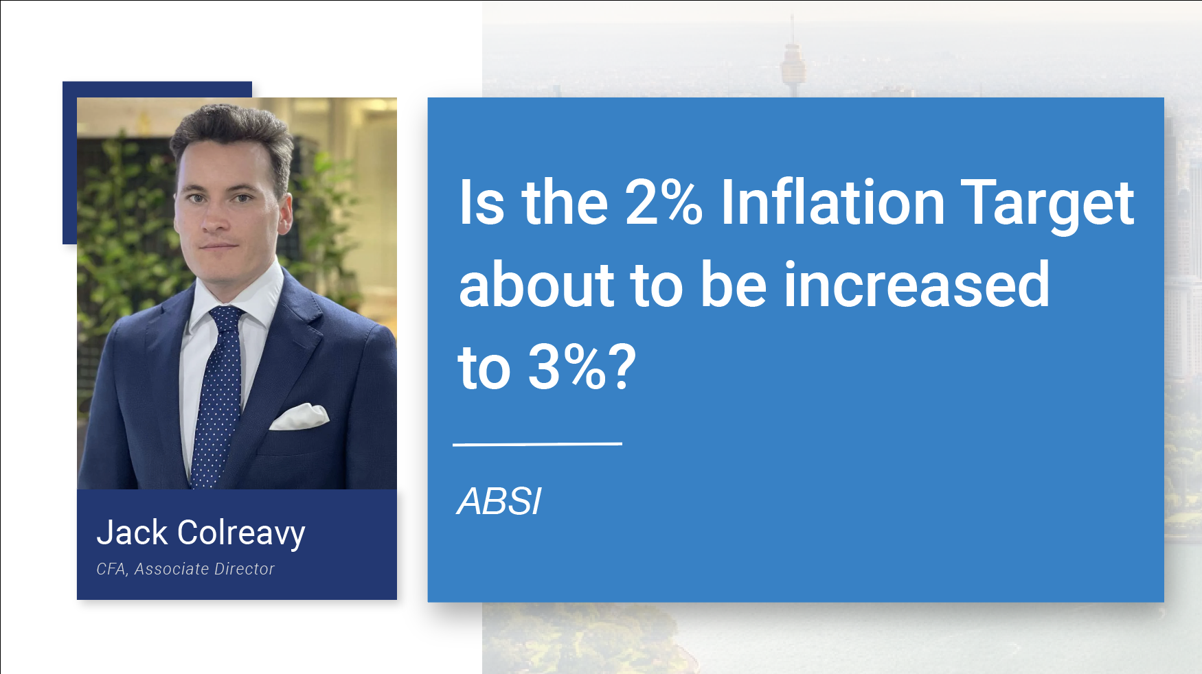 ABSI - Is the 2% inflation target about to be increased to 3%?