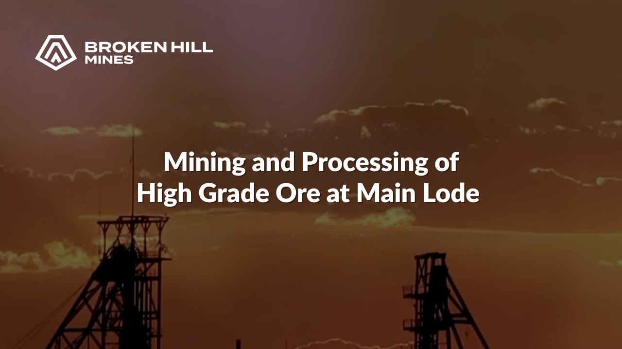 Broken Hill Mines (ASX:BHM): Mining and Processing of High Grade Ore at ...