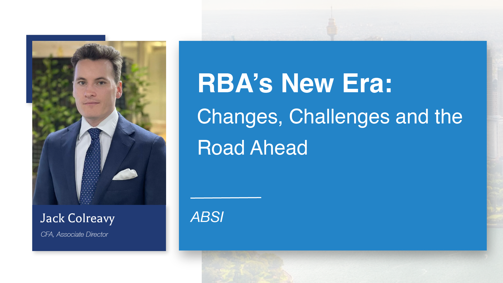 ABSI - RBA's New Era: Changes, Challenges and the Road Ahead